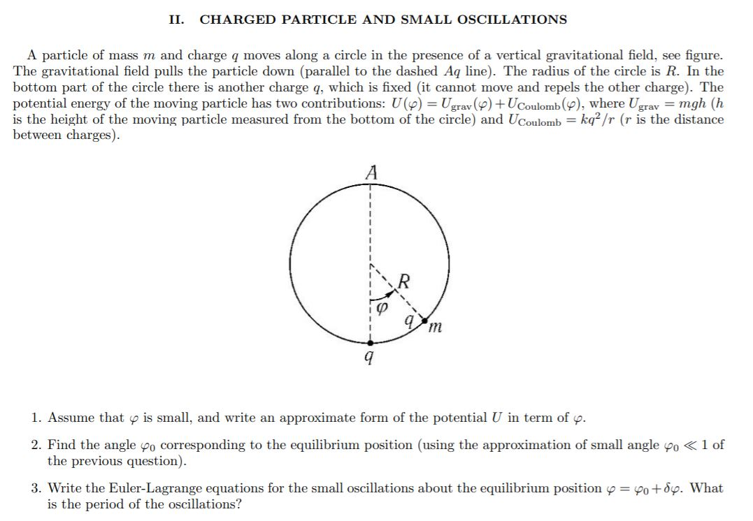 Solved II. CHARGED PARTICLE AND SMALL OSCILLATIONS A | Chegg.com