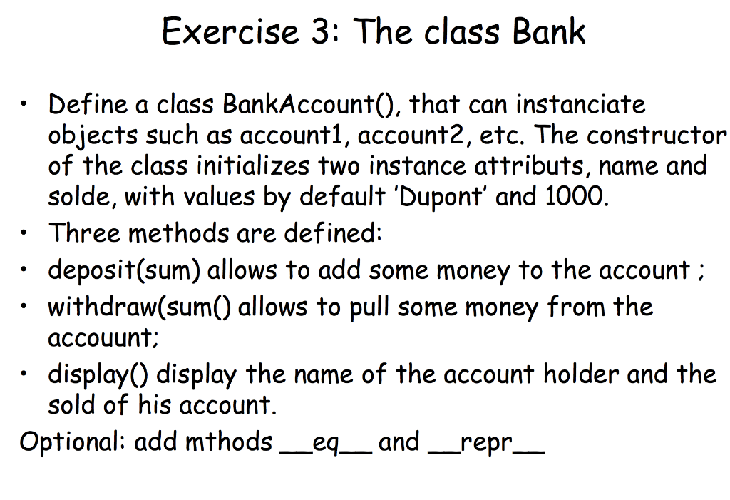 Solved - Define a class BankAccount(), that can instanciate | Chegg.com