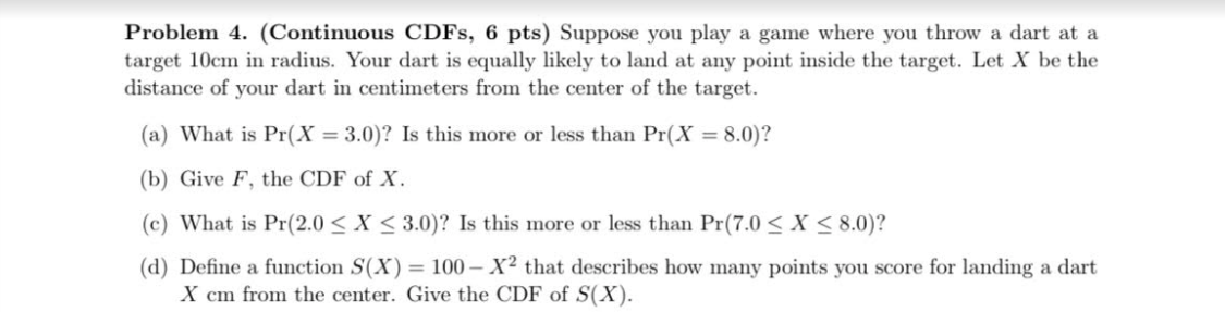 Solved Problem 4. (Continuous CDFs, 6 pts) Suppose you play | Chegg.com