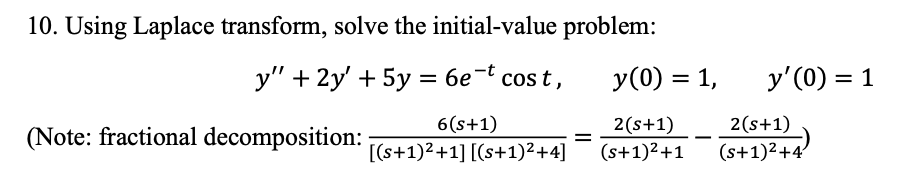 Solved 10. Using Laplace transform, solve the initial-value | Chegg.com