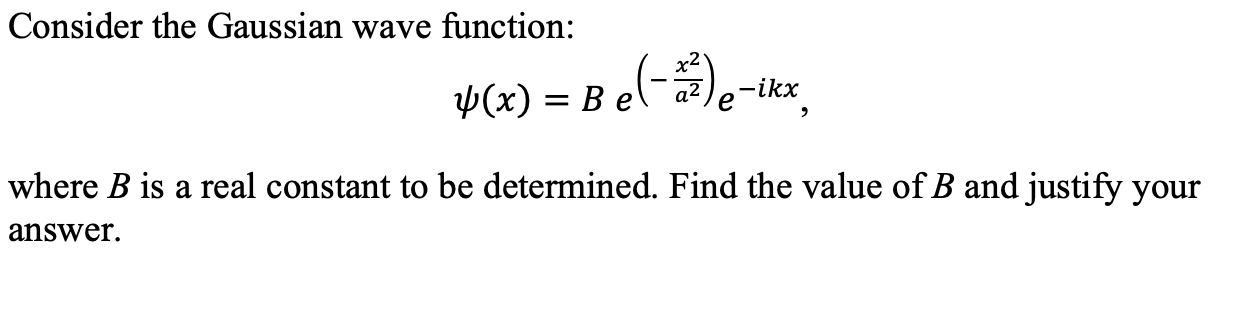 Solved Consider the Gaussian wave function: ¥(x) = | Chegg.com