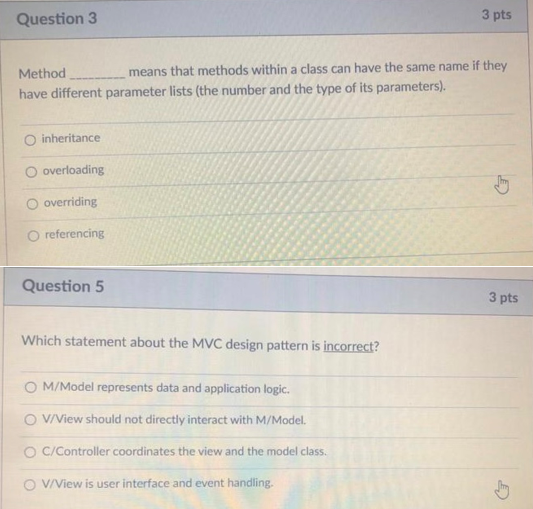 Solved Question 3 3 pts Method means that methods within a | Chegg.com