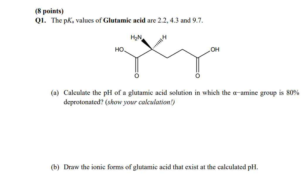 Solved (8 points) Q1. The pKa values of Glutamic acid are | Chegg.com
