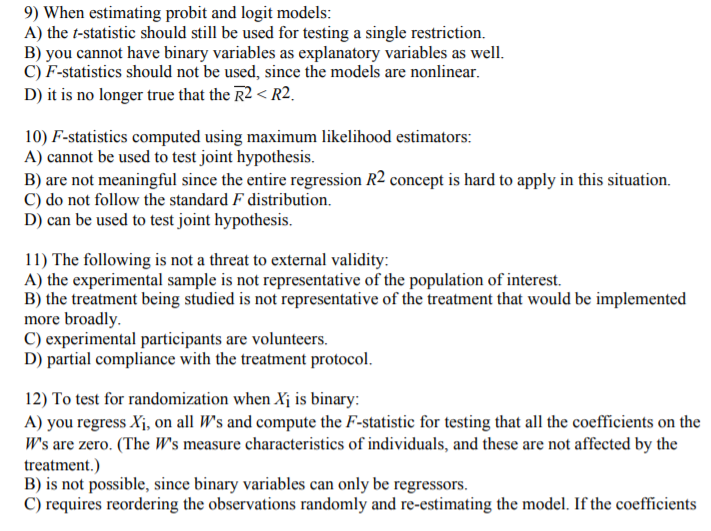 Solved 9) When estimating probit and logit models: A) the | Chegg.com