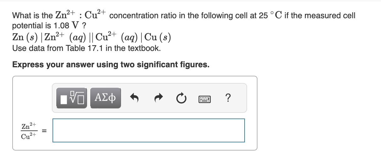 Solved What is the Zn2+:Cu2+ concentration ratio in the | Chegg.com