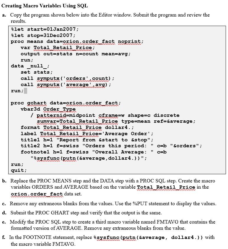 Solved PLEASE CODE IN SAS ~~~NO DATA SET IS NEEDED~~ TEXT | Chegg.com
