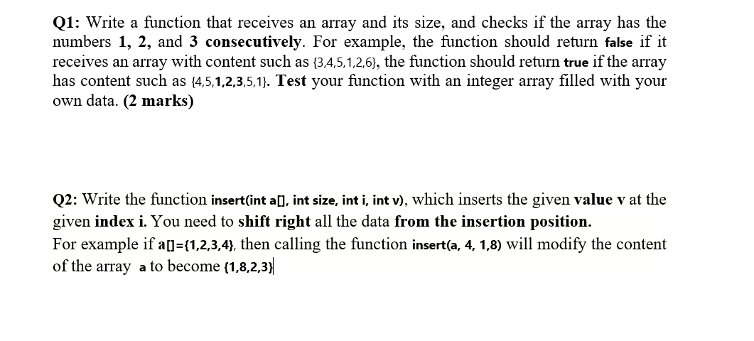 Solved Q1 Write A Function That Receives An Array And Its 