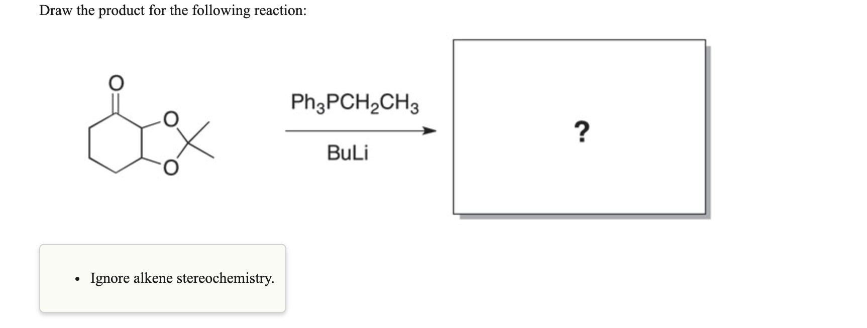 Solved Draw the product for the following reaction: | Chegg.com