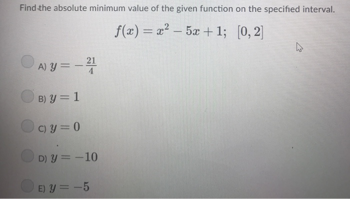 Solved Find the absolute minimum value of the given function | Chegg.com