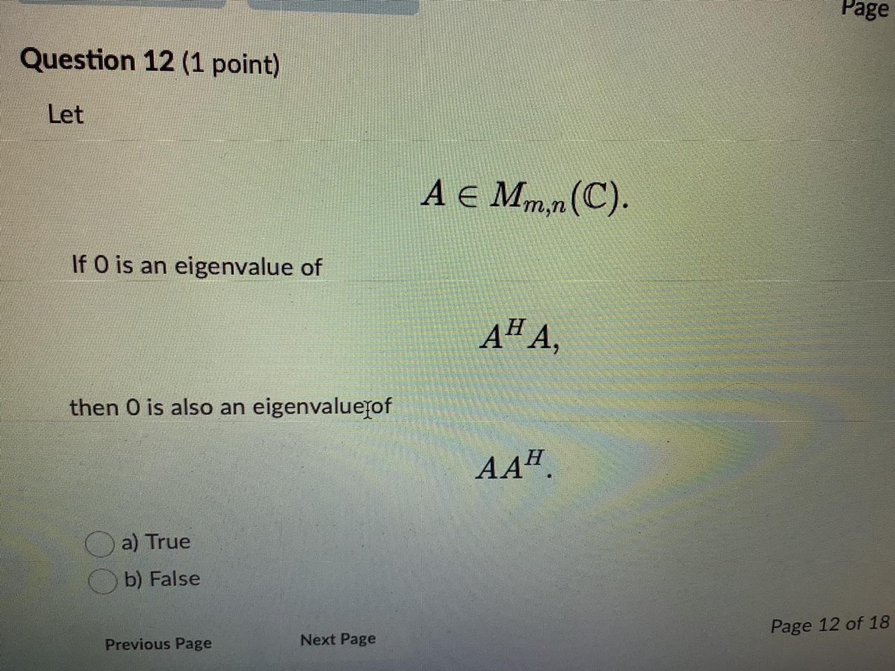 Solved A∈Mm,n(C) If 0 is an eigenvalue of AHA then 0 is also | Chegg.com