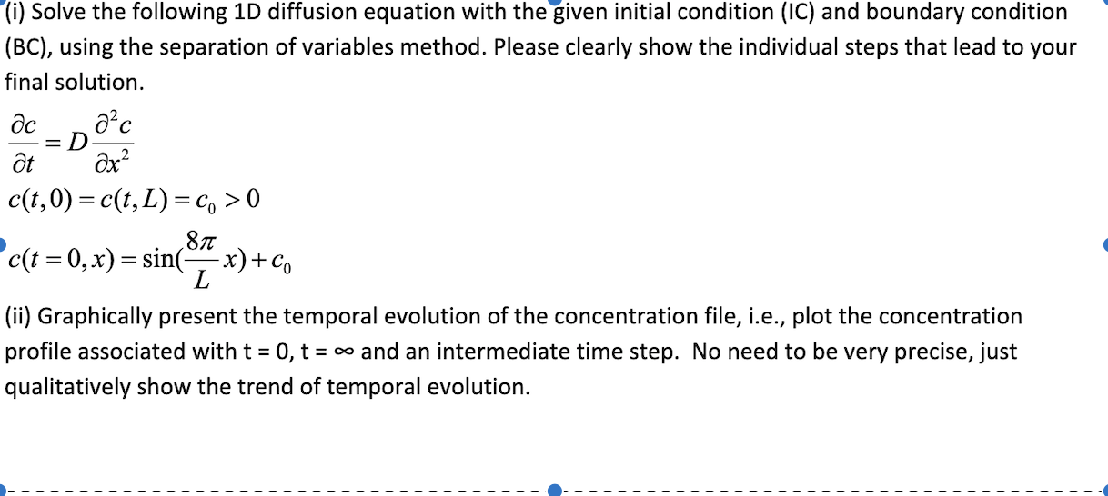Solved (i) Solve the following 1D diffusion equation with | Chegg.com