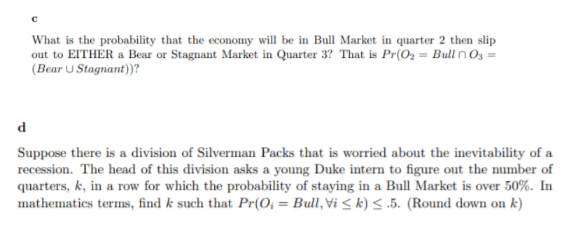 Solved Markov Chain Example: Stock Market Silverman Packs | Chegg.com