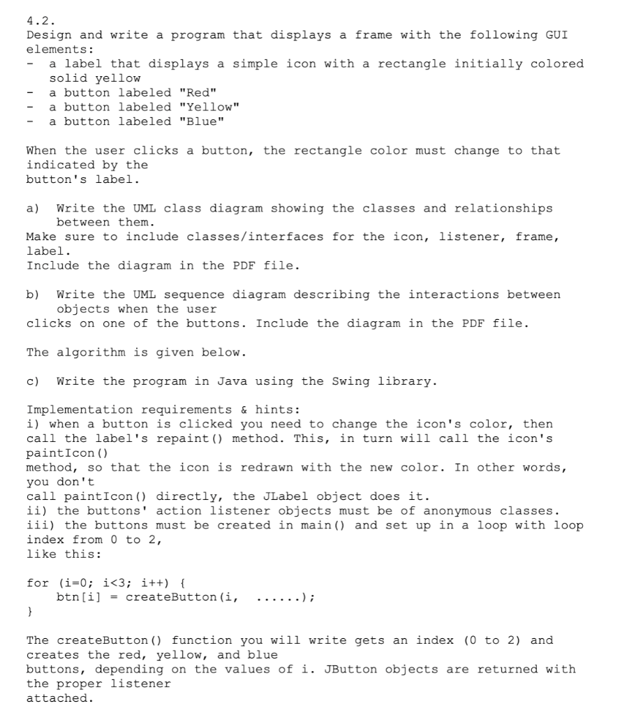 Solved 4.2. Design and write a program that displays a frame | Chegg.com