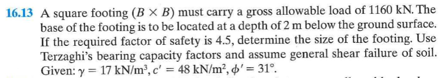 Solved 16.13 A square footing (B X B) must carry a gross | Chegg.com