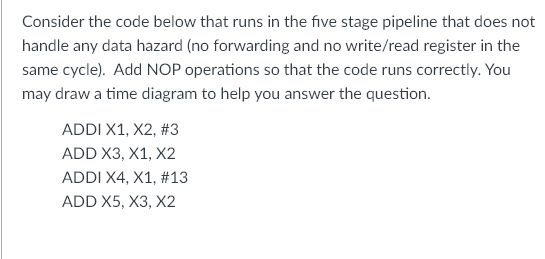 Solved Consider the code below that runs in the five stage | Chegg.com