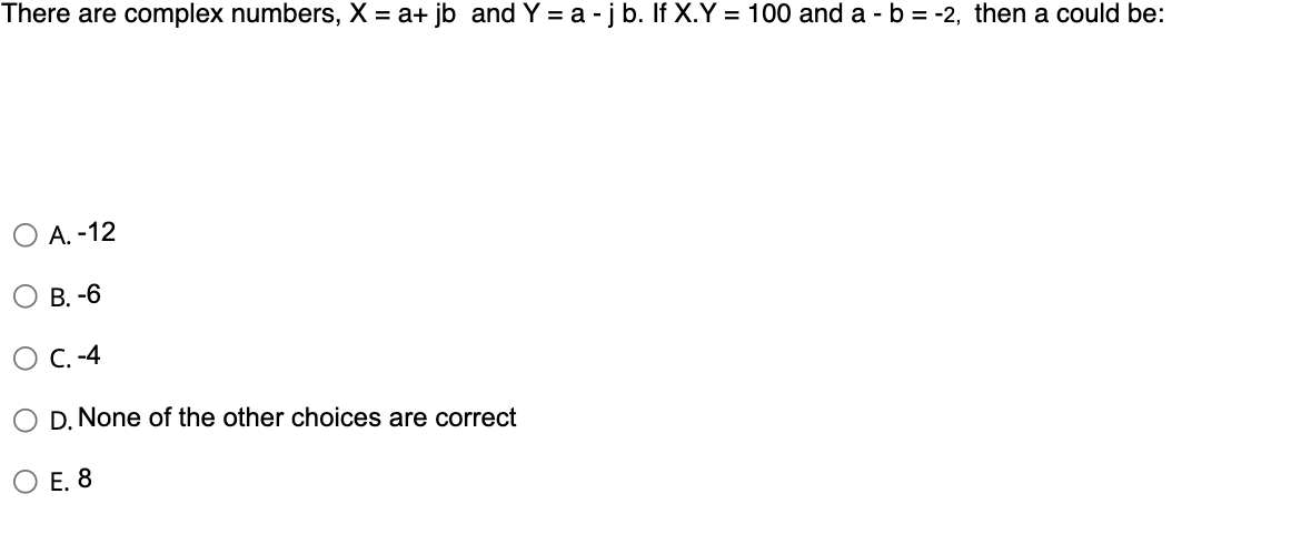Solved There are complex numbers, x=a+jb ﻿and Y=a-jb. ﻿If | Chegg.com