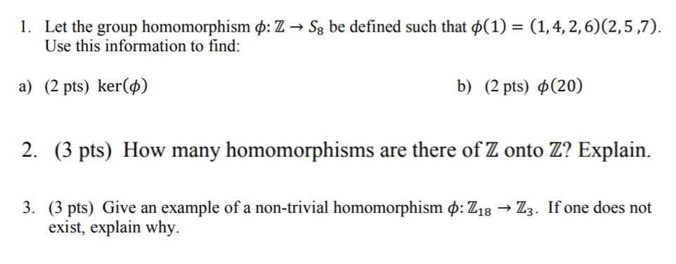 Solved 1. Let the group homomorphism ϕ: ℤ → S8 be defined | Chegg.com