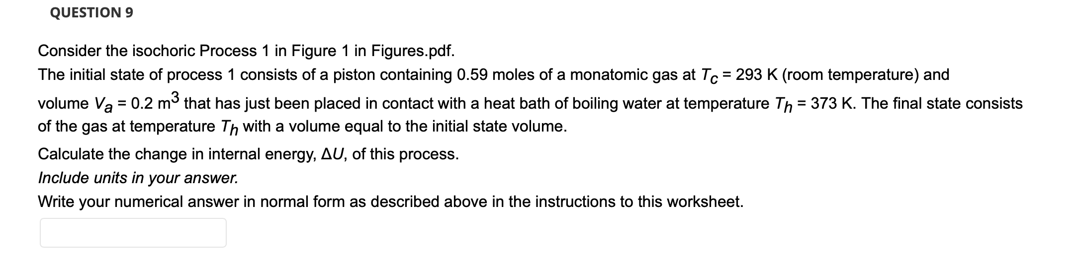 Solved p p = NkT/V O а Th Boiling water o o T = 373 K h ko | Chegg.com