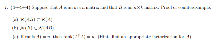 Solved 7. (4+4+4) Suppose that A is an mxn matrix and that B | Chegg.com