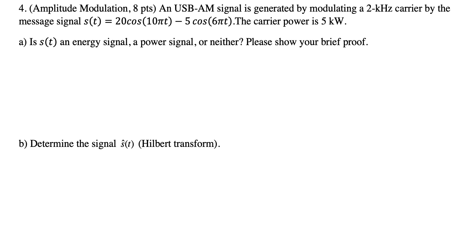 Solved 4. (Amplitude Modulation, 8 pts) An USB-AM signal is | Chegg.com