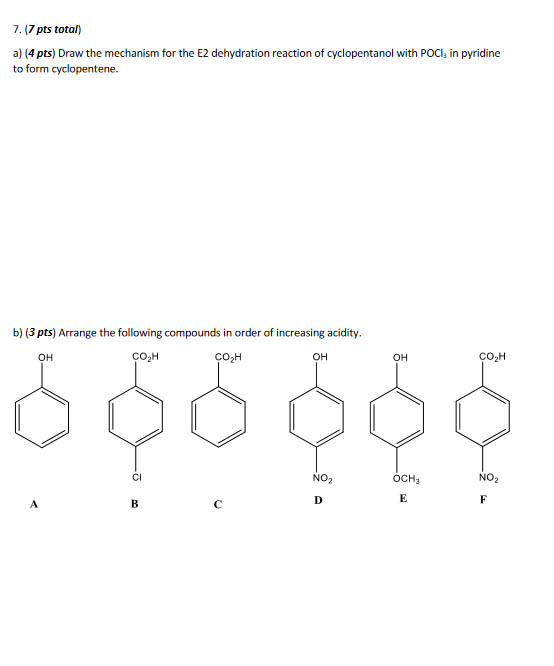 Solved 7a) Draw the mechanism for the E2 dehydration | Chegg.com