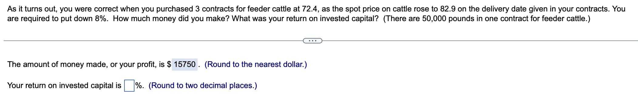Solved As it turns out, you were correct when you | Chegg.com