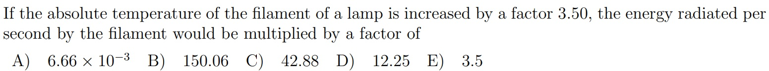 Solved If the absolute temperature of the filament of a lamp | Chegg.com