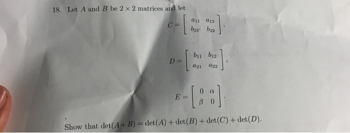 Solved 18. Let A and B be 2 × 2 matrices ana let a11 a12 bar | Chegg.com