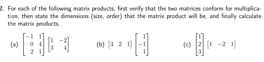 Solved For each of the following matrix products, first | Chegg.com