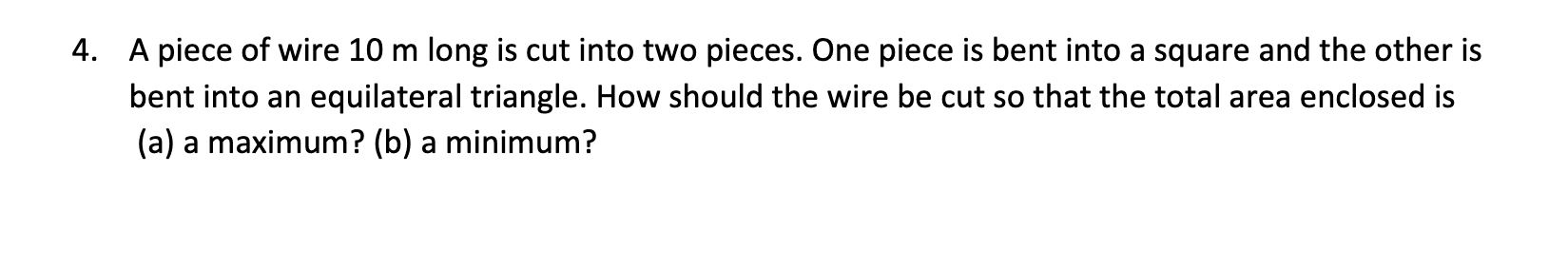Solved A piece of wire 10 m long is cut into two pieces. One | Chegg.com