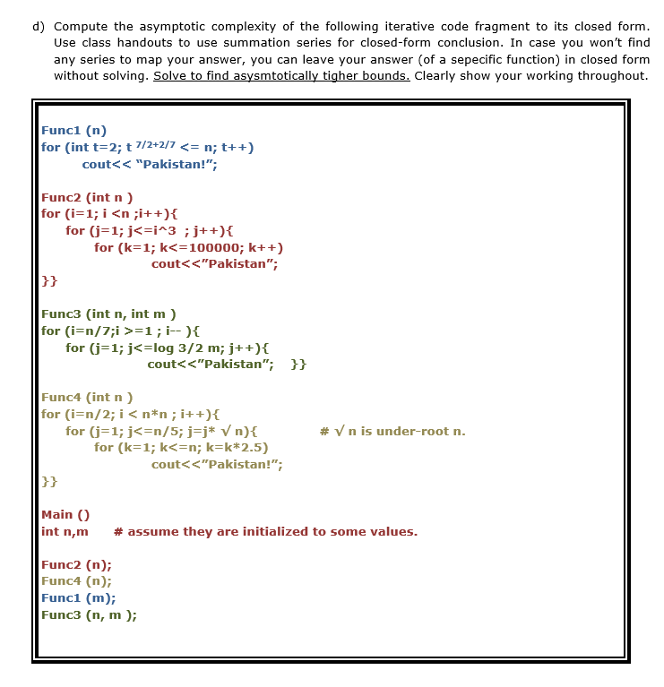 Solved d) Compute the asymptotic complexity of the following | Chegg.com