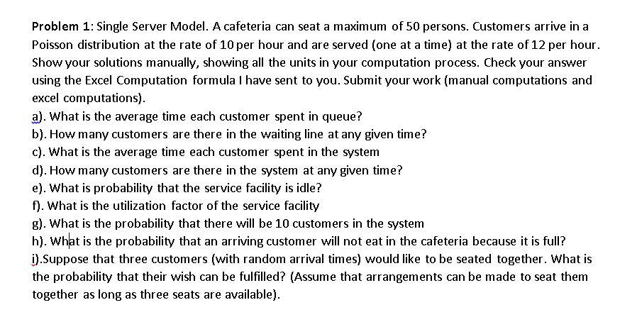Solved Problem 1: Single Server Model. A cafeteria can seat | Chegg.com
