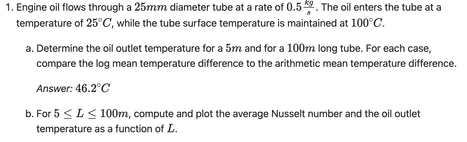 Solved Engine oil flows through a 25 mm diameter tube at a | Chegg.com