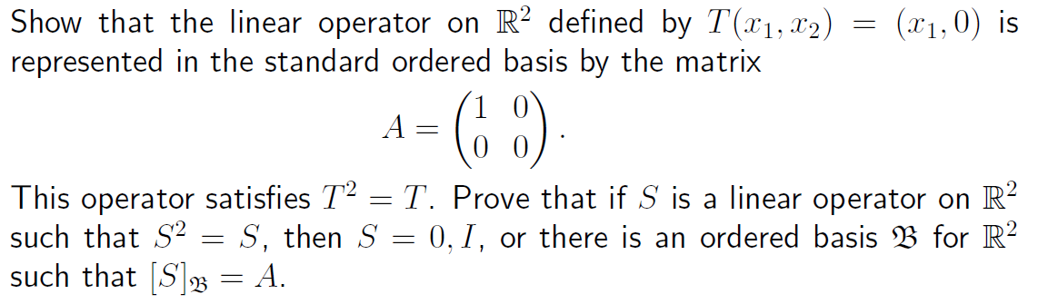Solved = Show that the linear operator on R² defined by | Chegg.com