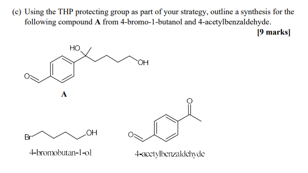Solved (c) Using the THP protecting group as part of your | Chegg.com