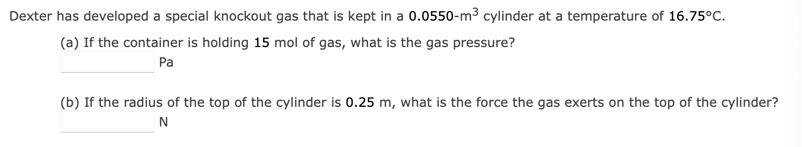 Solved Dexter has developed a special knockout gas that is | Chegg.com