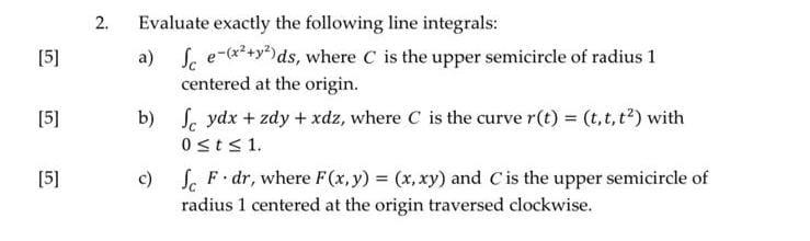 Solved 2. Evaluate exactly the following line integrals: a) | Chegg.com