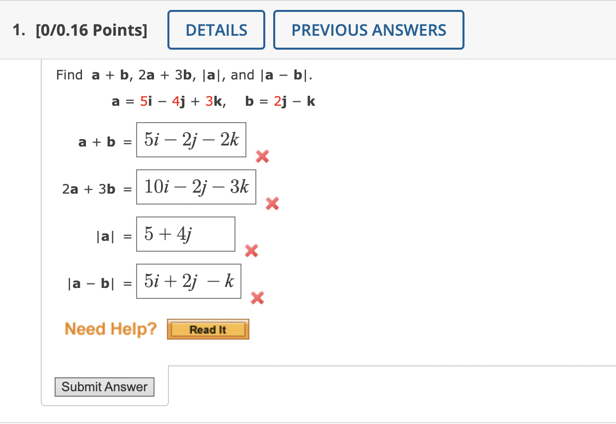 Solved Find a+b,2a+3b,∣a∣, and ∣a−b∣ a=5i−4j+3k,b=2j−k | Chegg.com
