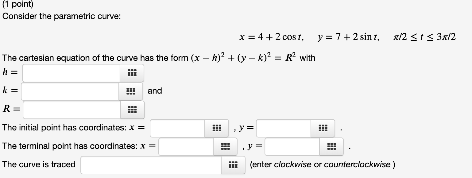 Solved |(1 point) Consider the parametric curve: /2 t 3x/2 y | Chegg.com