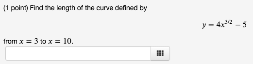 Solved (1 point) Find the length of the curve defined by y = | Chegg.com