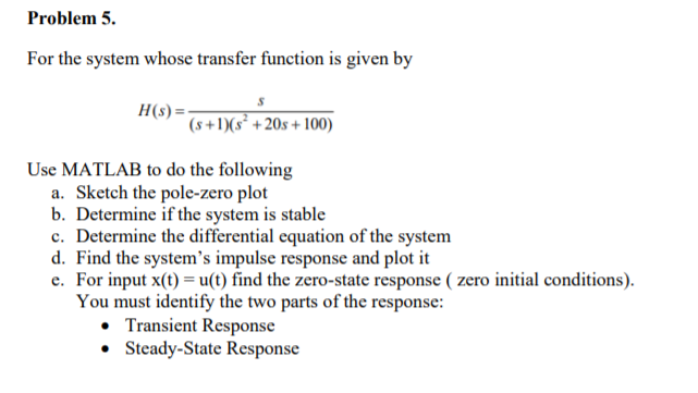 Solved Problem 5. For the system whose transfer function is | Chegg.com