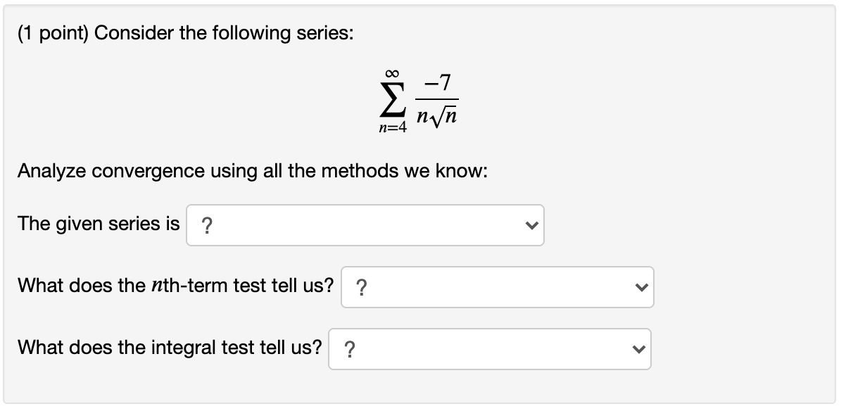 Solved (1 point) Consider the following series: 00 -7 nvn | Chegg.com