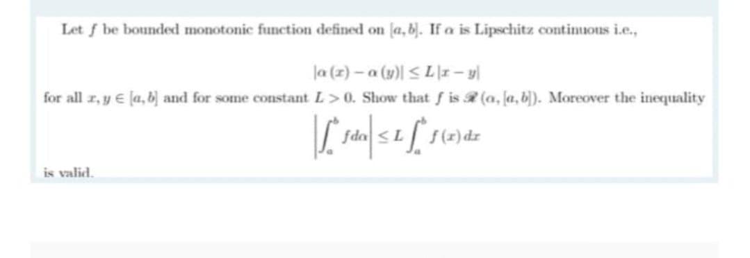 Solved Lets be bounded monotonic function defined on (a,b). | Chegg.com
