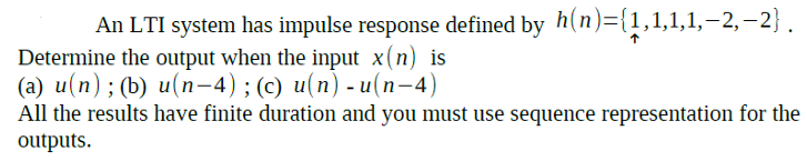 Solved An LTI system has impulse response defined by | Chegg.com