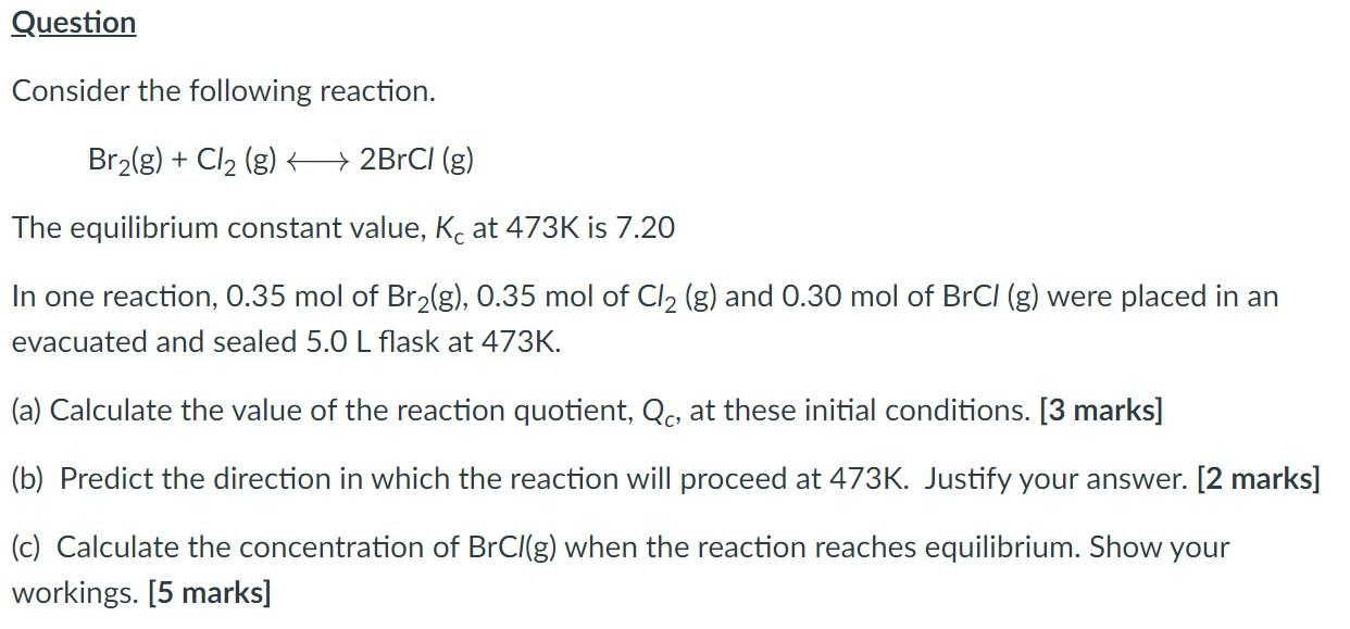 Solved Question Consider the following reaction. Br2(g) + | Chegg.com