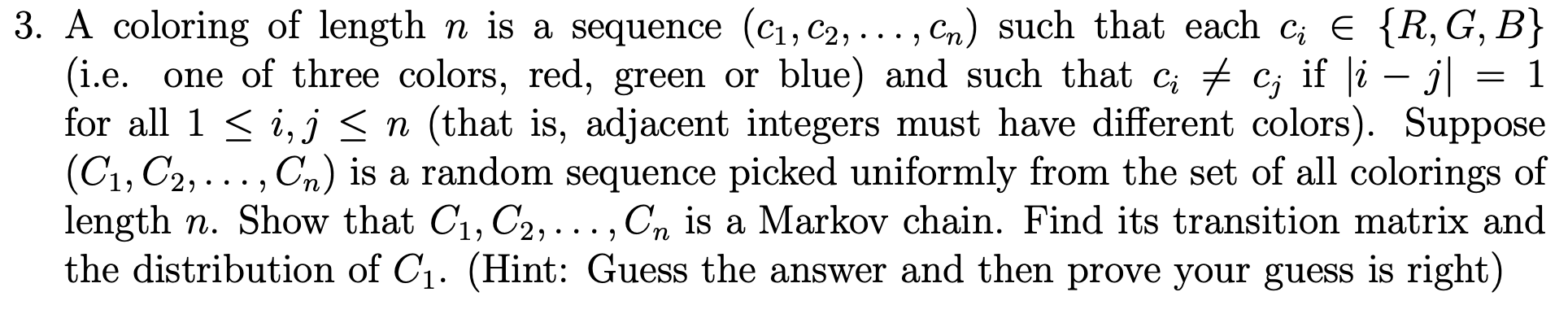 Solved 3. A coloring of length n is a sequence (c1,c2,…,cn) | Chegg.com