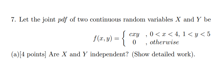 Solved 7. Let the joint pdf of two continuous random | Chegg.com