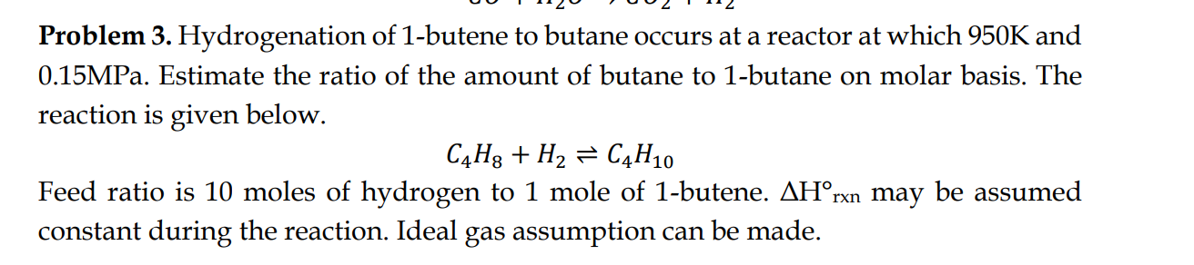Problem 3. ﻿Hydrogenation of 1-butene to butane | Chegg.com