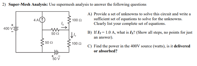 Solved 2) Super-Mesh Analysis: Use supermesh analysis to | Chegg.com