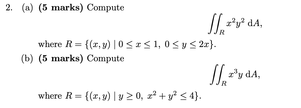 Solved (a) (5 ﻿marks) ﻿Compute∬Rx2y2dAwhere | Chegg.com